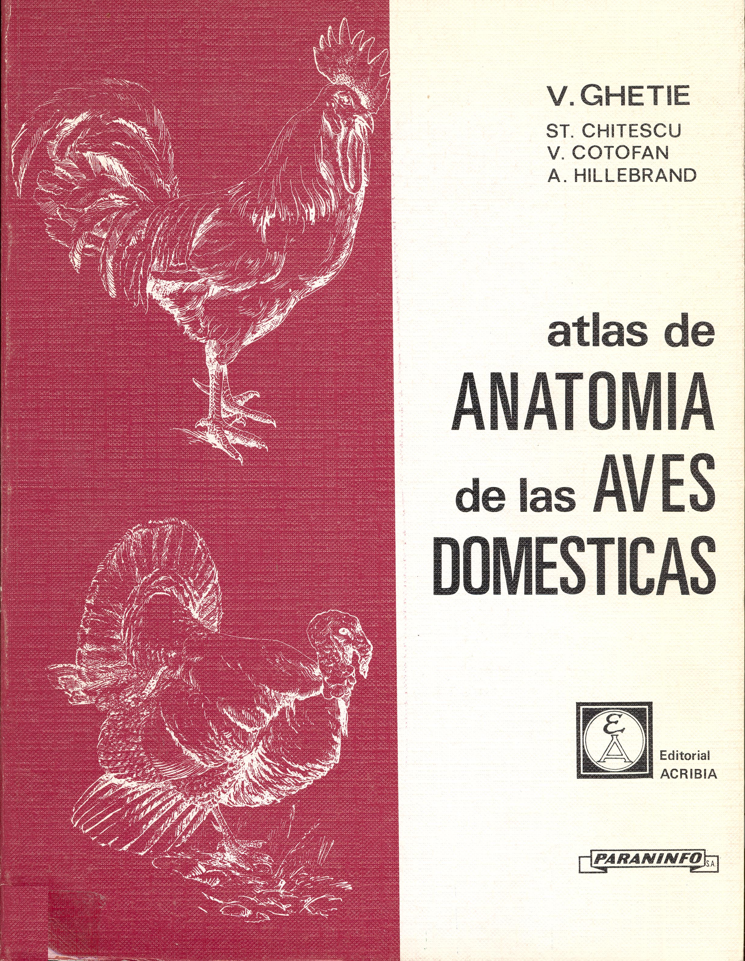Atlas de anatomía de las aves domésticas - Editorial Acribia, S.A.